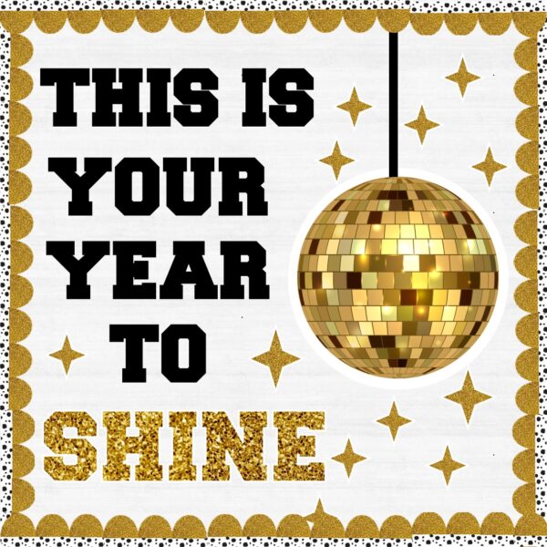 THIS IS YOUR YEAR TO SHINE-Back to School Bulletin Board - Zippi Kids
